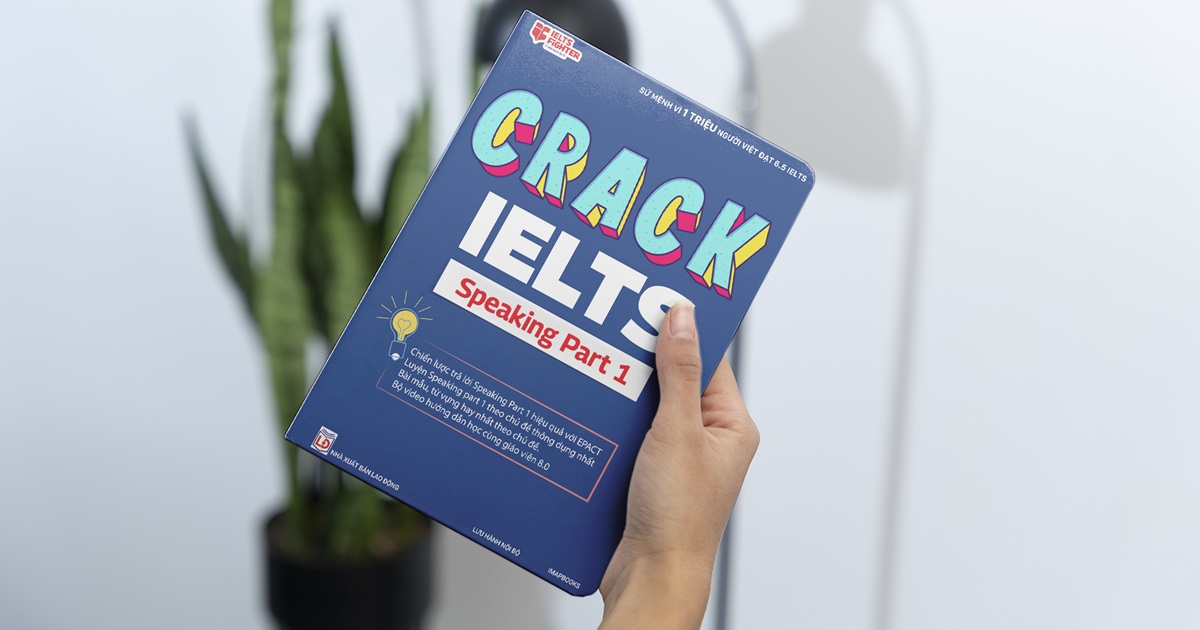 Tài liệu tự học IELTS Speaking Part 1 với khóa Speaking Part 1 band 5.0+